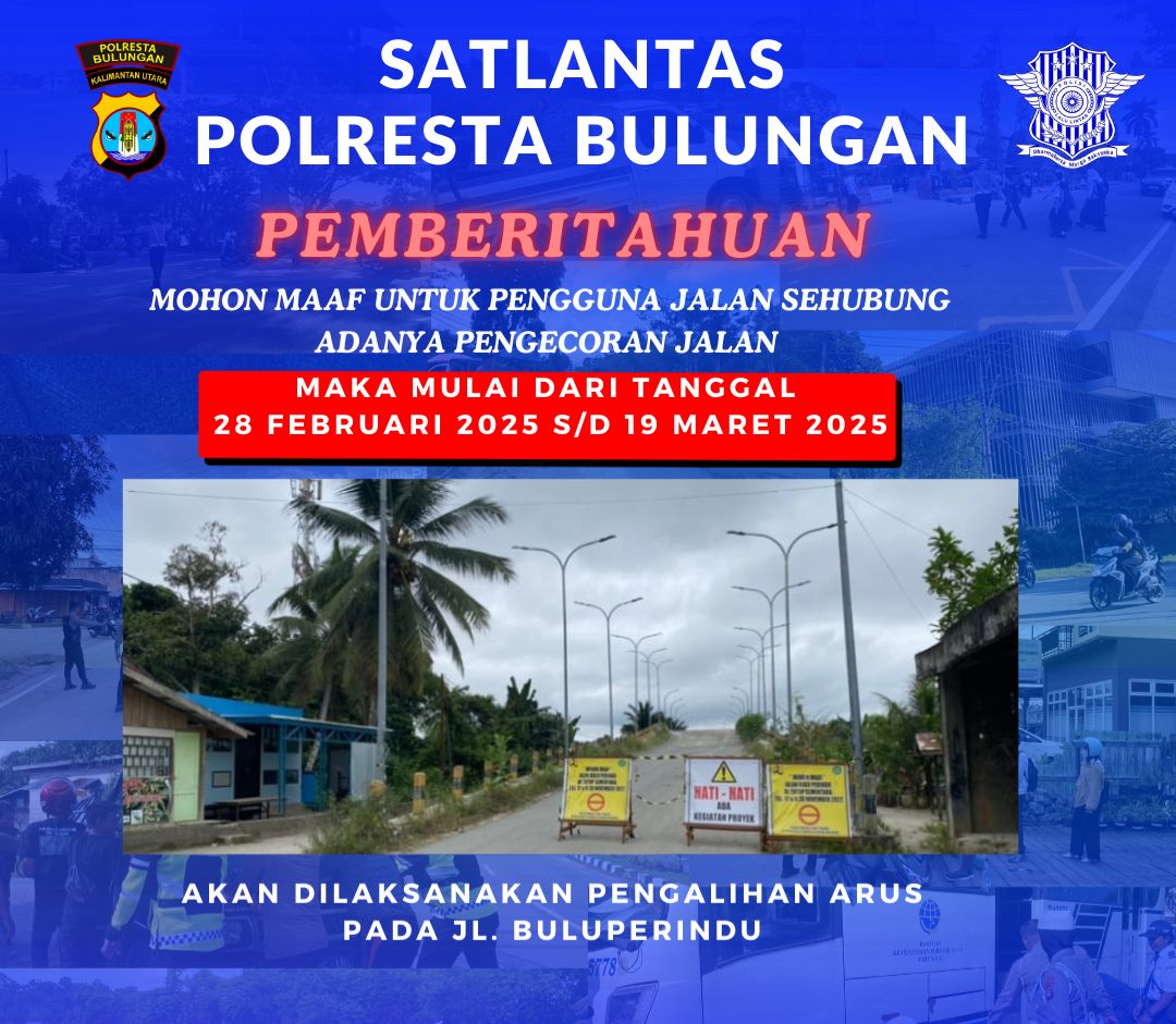 Satlantas Polresta Bulungan Lakukan Penjagaan Jalan Meranti Selama ...